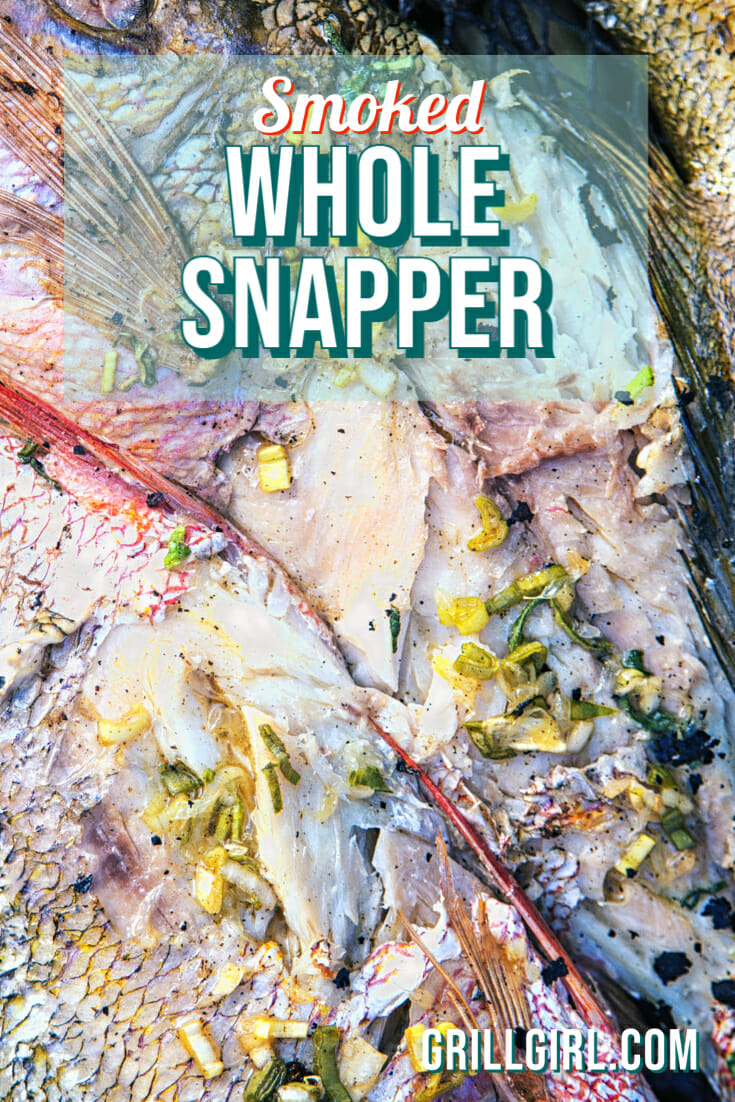 Citrus and Herb Smoked Whole Snapper on the Grill - Grill Girl